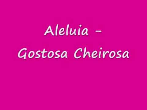 Aleluia - Gostosa Cheirosa