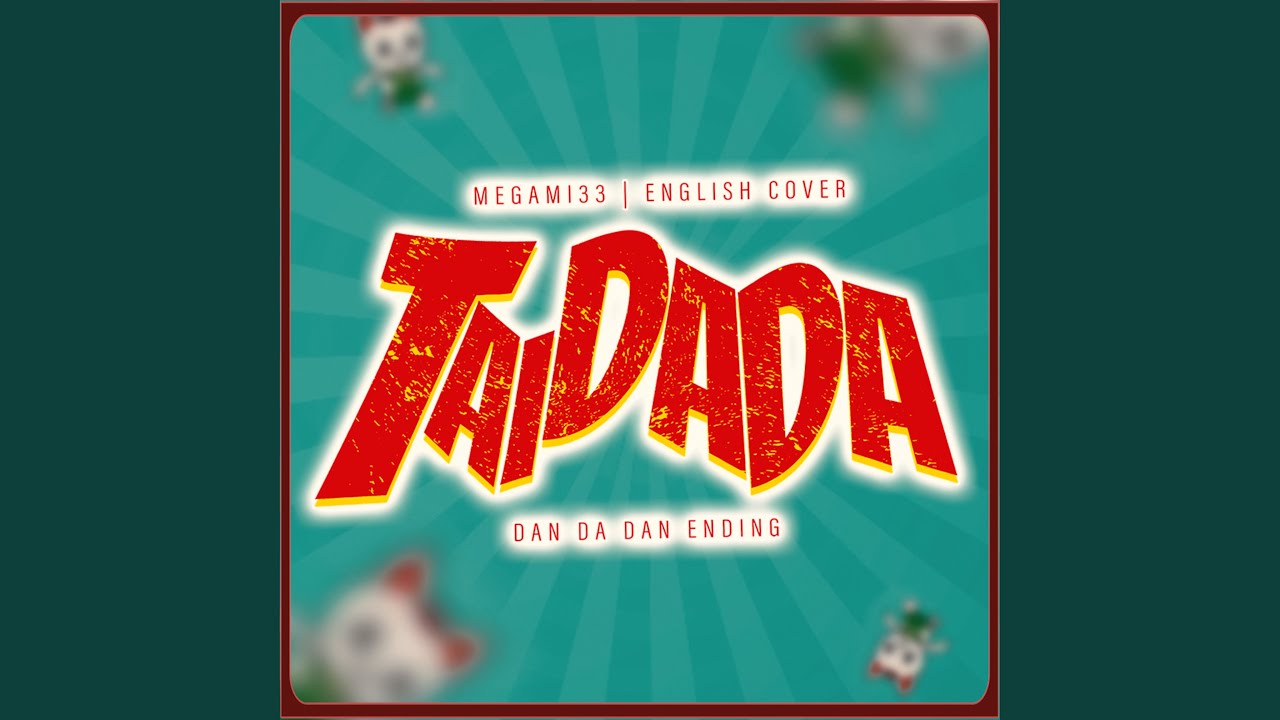 Taidada (From Dan Da Dan) - YouTube