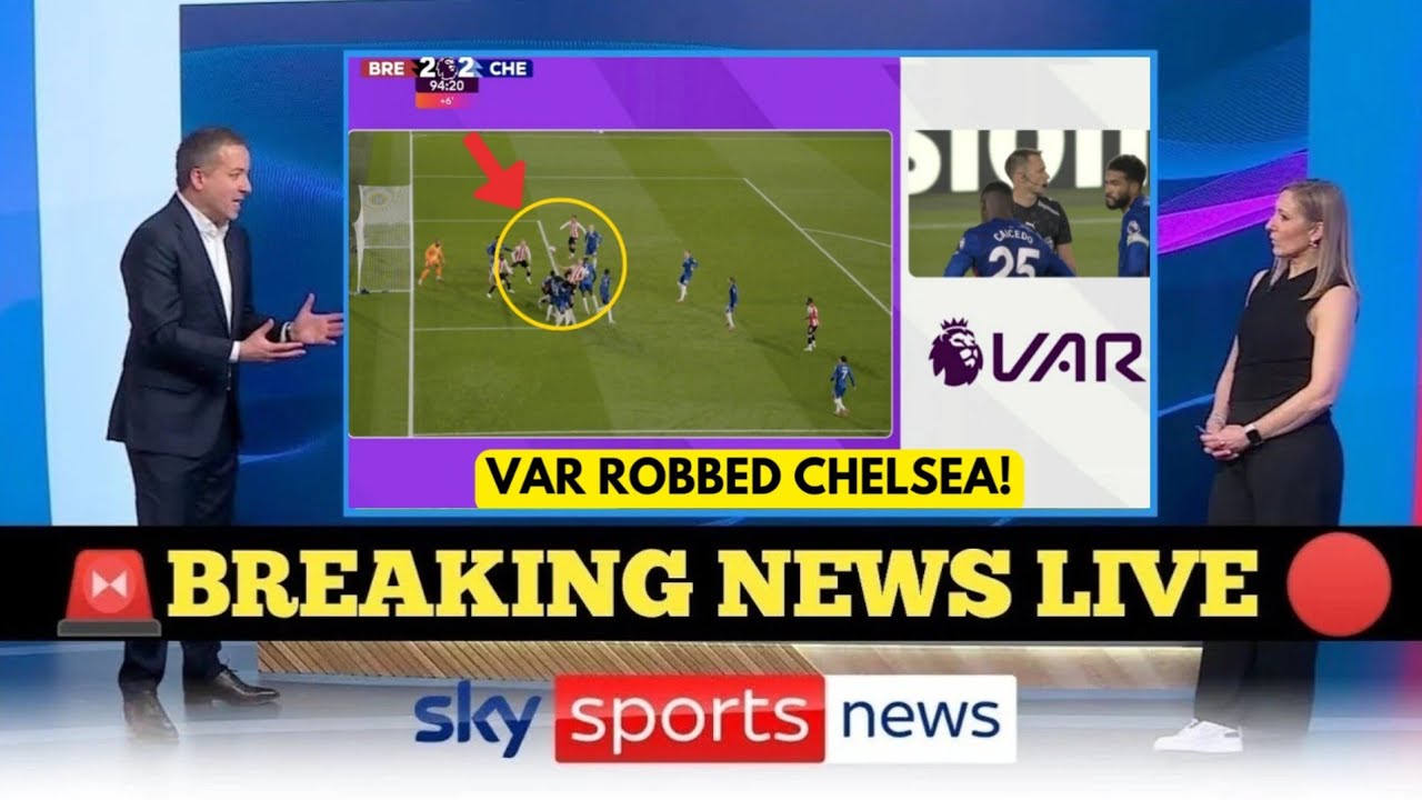 CHELSEA ROBBED BY VAR AGAIN! LAST-MINUTE FOUL CONFIRMED BUT GOAL STILL ...