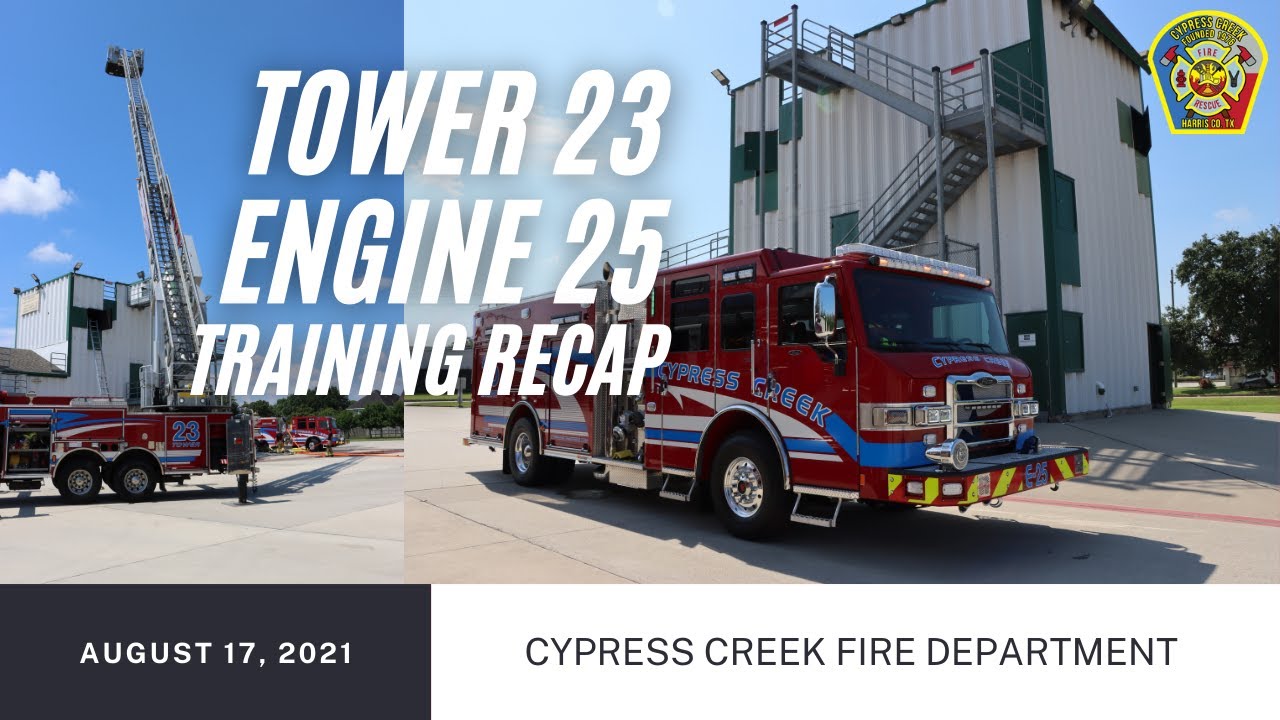 CCFD Tower 23 & Engine 25 Training Recap - August 17, 2021 - YouTube