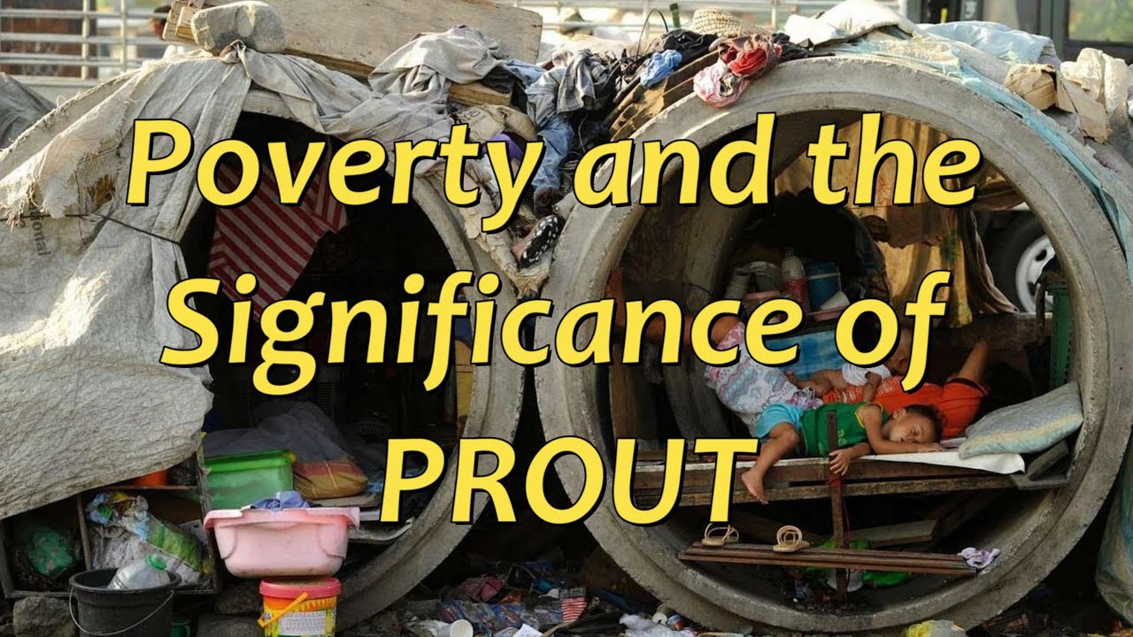 Poverty and the Significance of PROUT - YouTube
