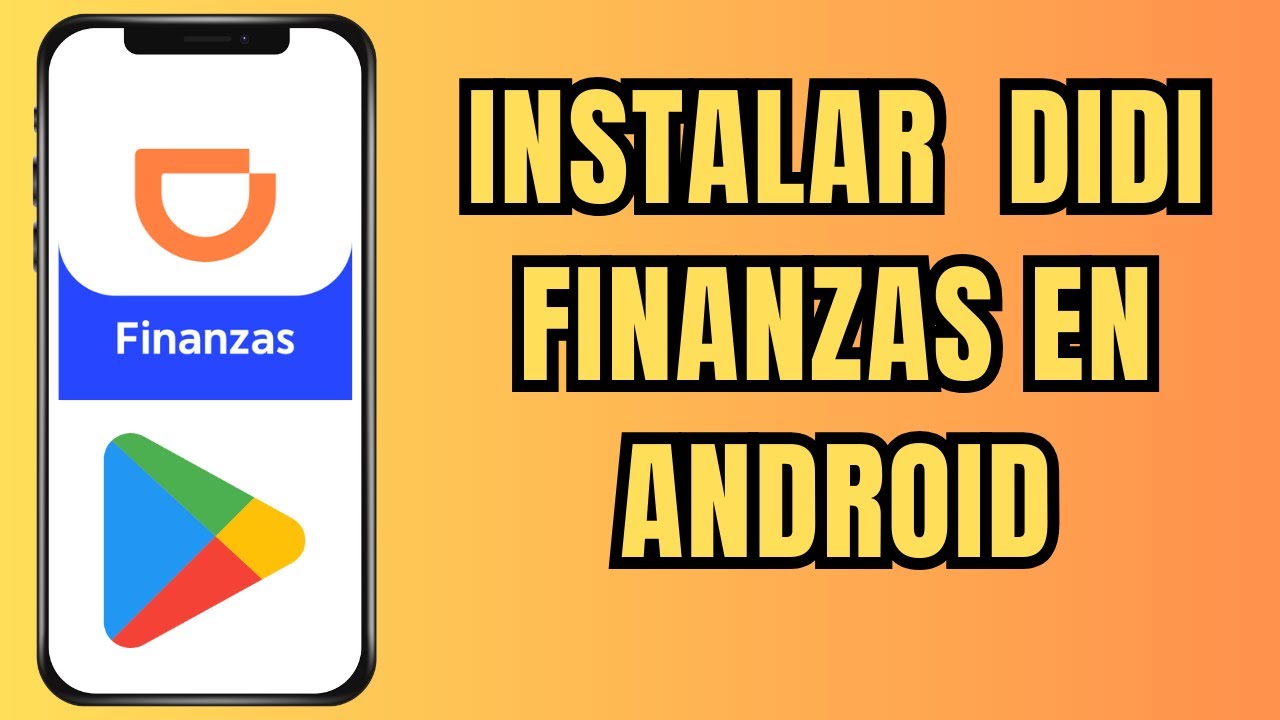 😱 COMO INSTALAR LA APP DE DIDI FINANZAS EN ANDROID 📱 - YouTube