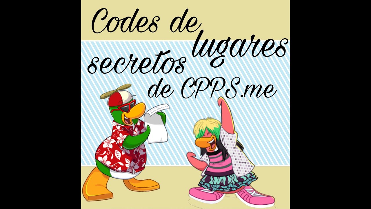 Codes de lugares secretos de CPPS.me - YouTube