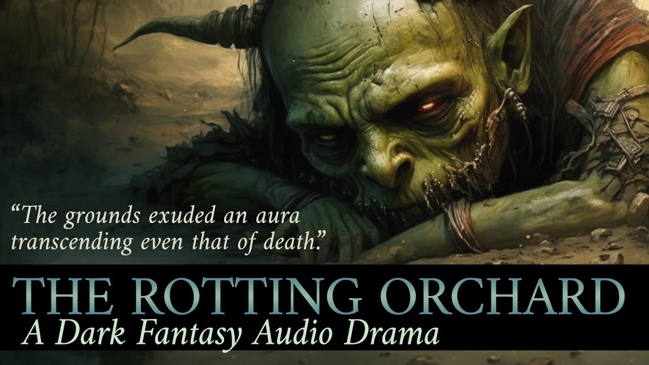 The Rotting Orchard- A Dark Fantasy Audiobook - YouTube