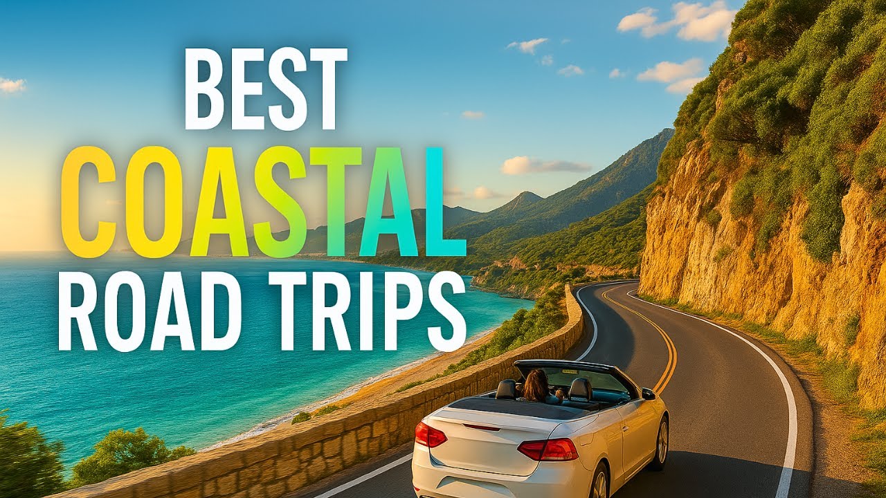10 Best Coastal Road Trips to Take in Summer 2025 - YouTube