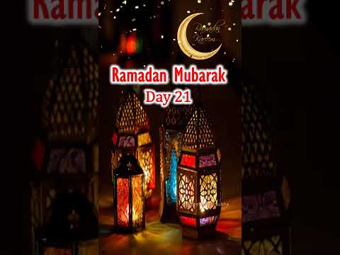 Ramadan Mubarak Whatsapp Status |Ramadan Dua Day 21|Ramadan Dua Status/Ramzan Status |Ramadan Kareem