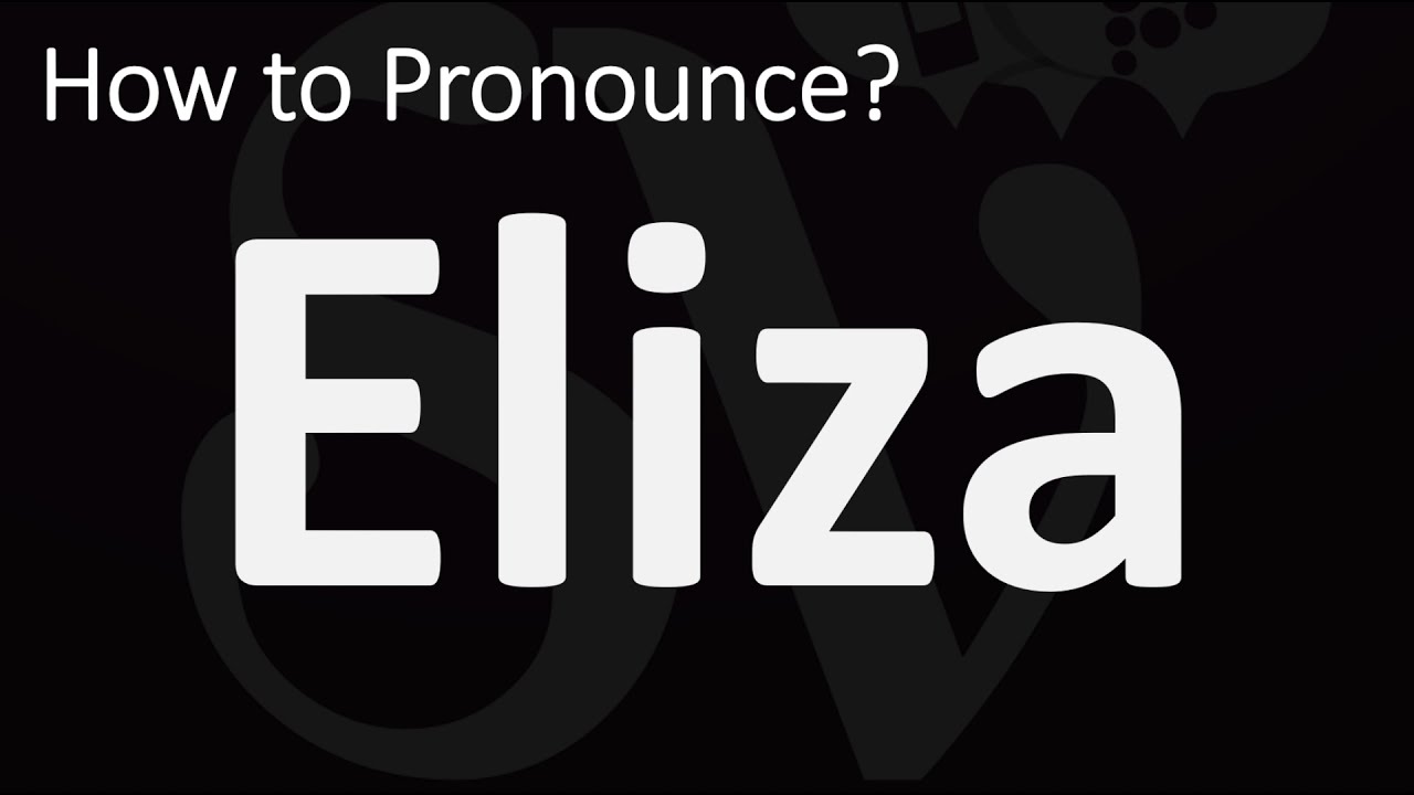 How to Pronounce Eliza? (CORRECTLY) - YouTube