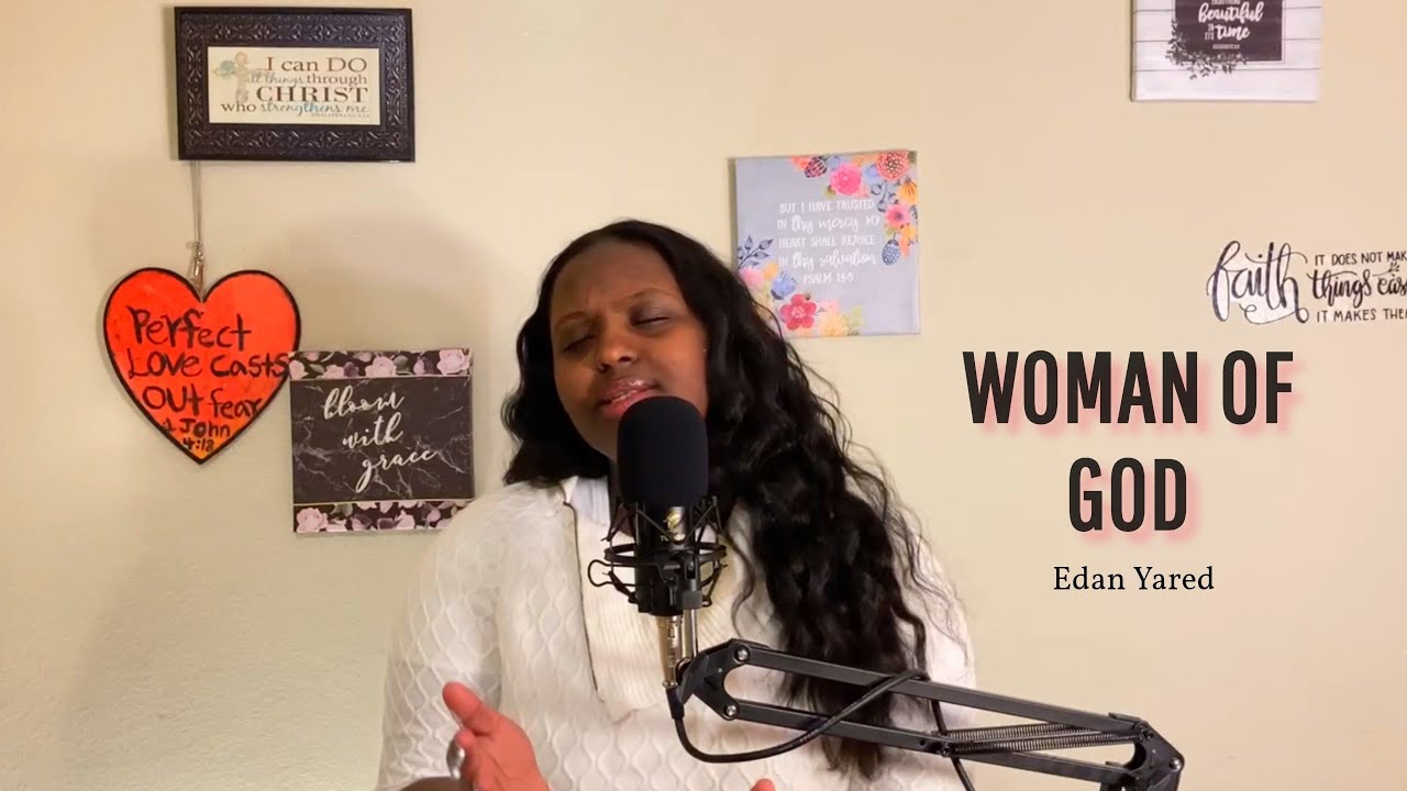 Edan Yared - Woman Of God (Original Song) - YouTube