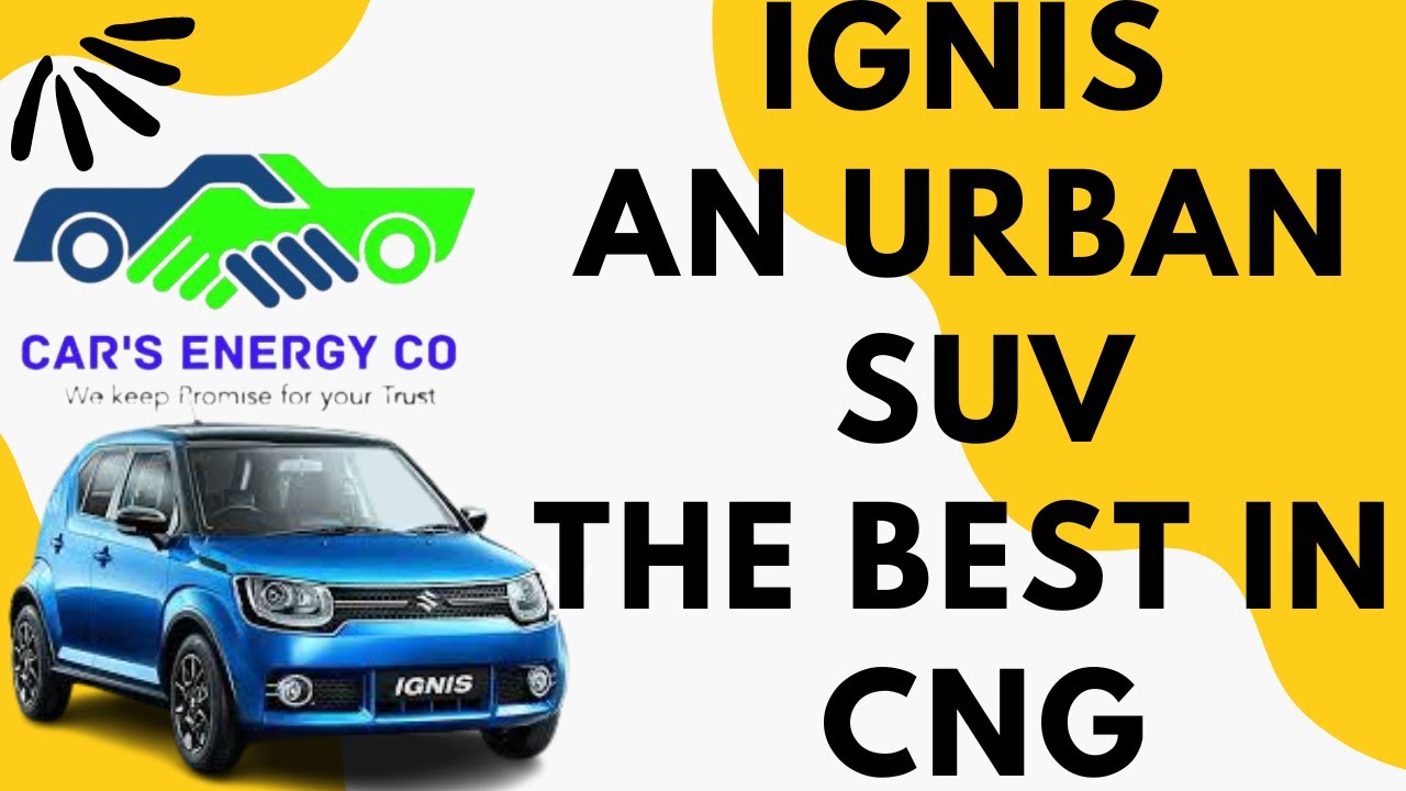 IGNIS - AN URBAN SUV - THE BEST IN CNG. || CALL @7982824255 ...