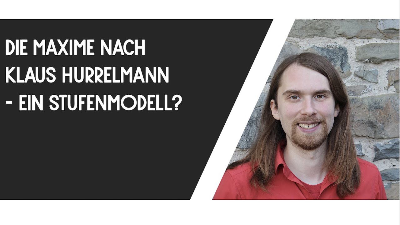 Sind die Maximen ein Stufenmodell? (nach Hurrelmann) - YouTube