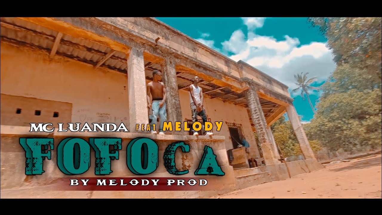 Mc Luanda Ft Melody havara Fifoca by JP - YouTube