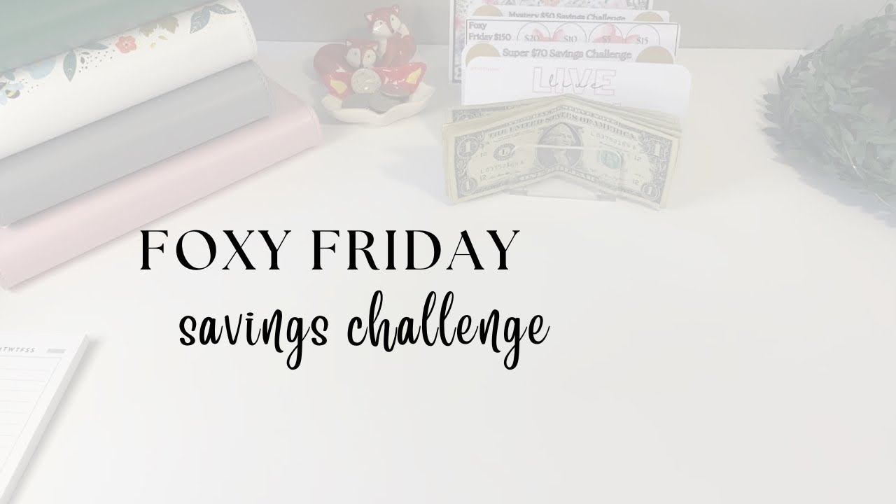 FOXY FRIDAY SAVINGS CHALLENGE • cash condensing • I need some minis ...