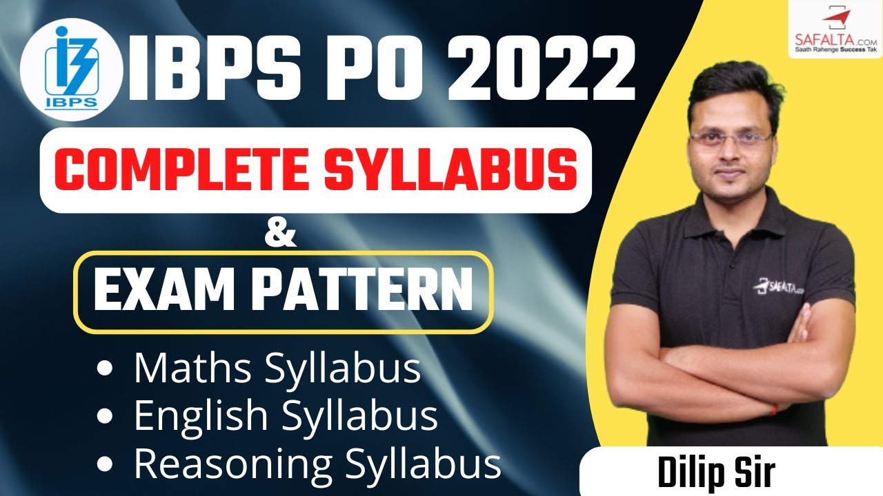 IBPS PO Syllabus 2022 | IBPS PO Syllabus & Exam Pattern 2022 | By Dilip ...