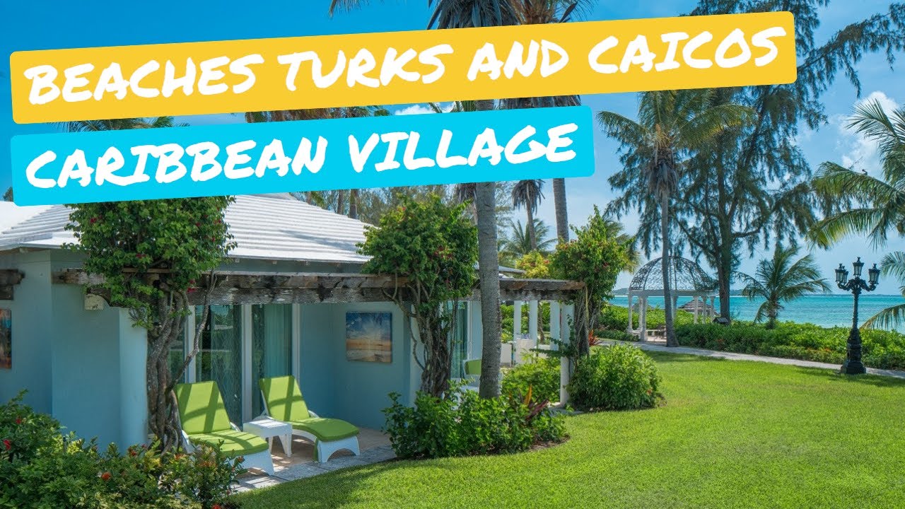 Beaches Turks and Caicos - Caribbean and Seaside Village Tour - YouTube