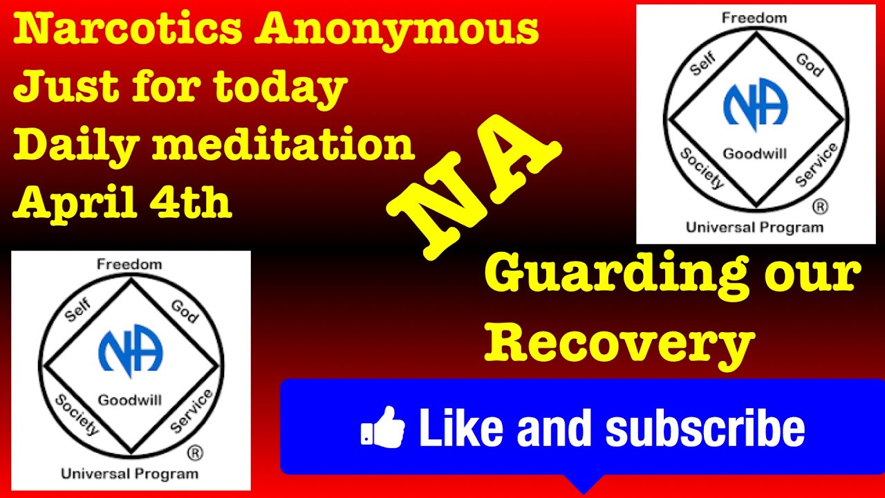 Narcotics Anonymous just for today daily meditation, April 4th ...