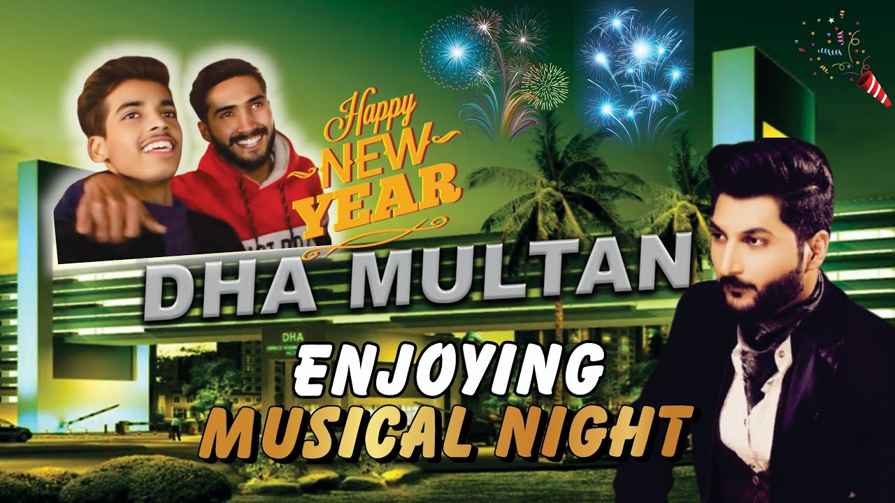 Happy New year 🎊|Enjoy 🎈 DHA Multan Musical Night #viralvideo # ...