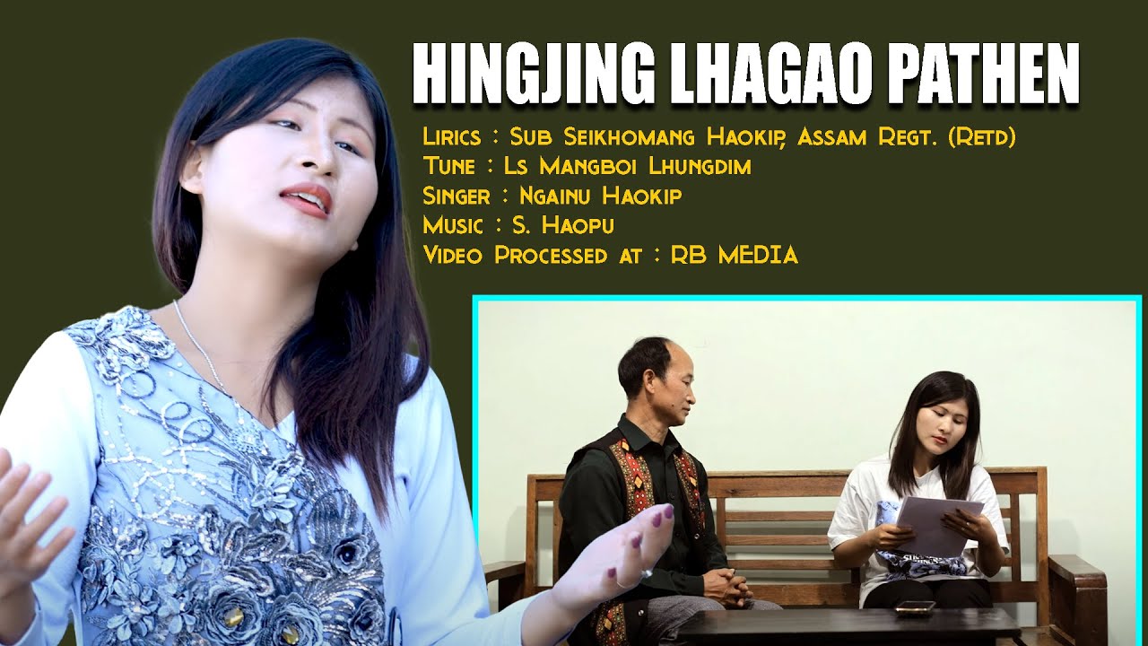 Hingjing Lhagao pathen || Ngainu Haokip || Seikhomang Haokip Song, 2023 - YouTube