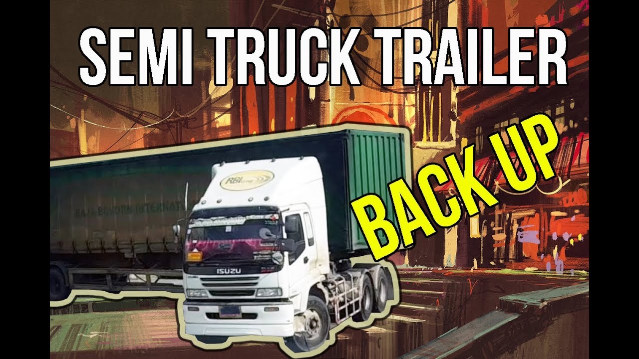 How to Back Up a Semi Truck Trailer in a Narrow Road - YouTube