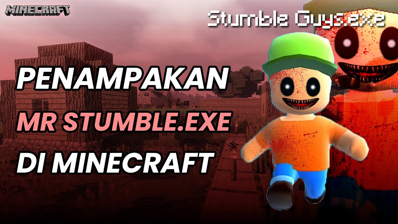 PENAMPAKAN STUMBLE GUYS CREEPYPASTA DI MINECRAFT HORROR?! KEJAM DAN ...