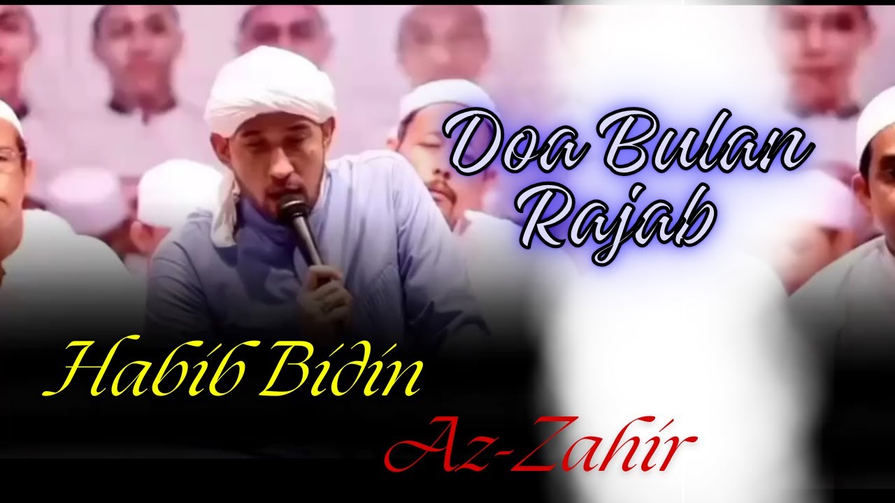 Doa Bulan Rojab // Habib Bidin / Az-Zahir - YouTube