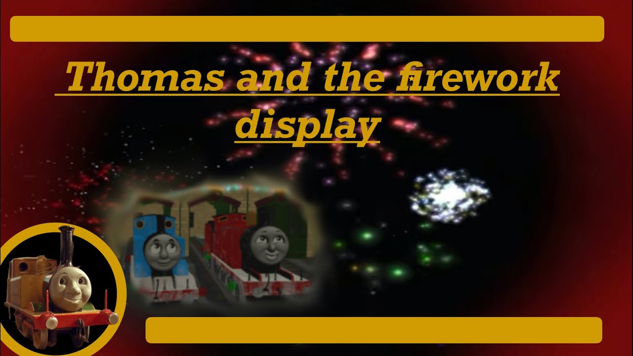 Thomas and the firework display - YouTube