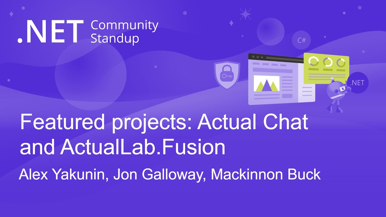 ASP.NET Community Standup - Featured projects: Actual Chat and ...