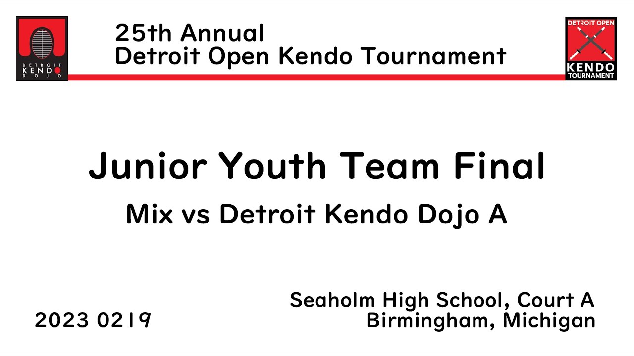25th Detroit Open Kendo Tournament Jr. Youth Team Final, Mix vs Detroit ...