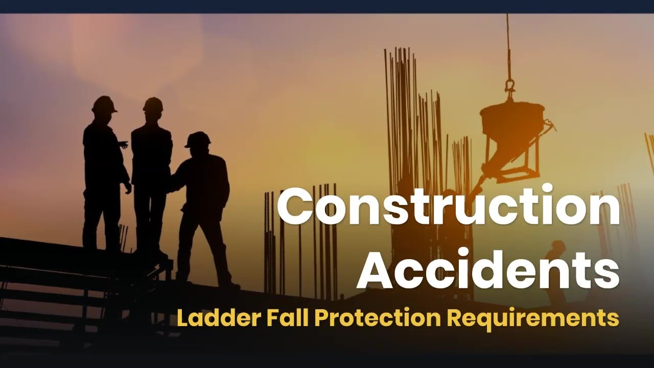 Construction Accidents: Ladder Fall Protection Requirements - YouTube