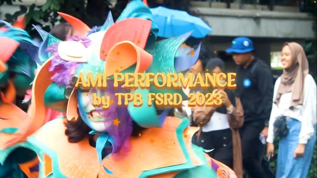 PERFORMANCE AMI TPB FSRD ITB 2023 - YouTube