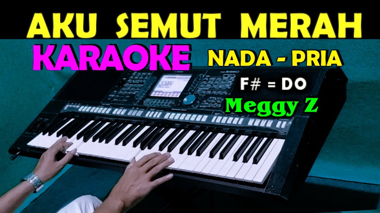 AKU SEMUT MERAH - Meggy Z | KARAOKE Nada Pria - YouTube