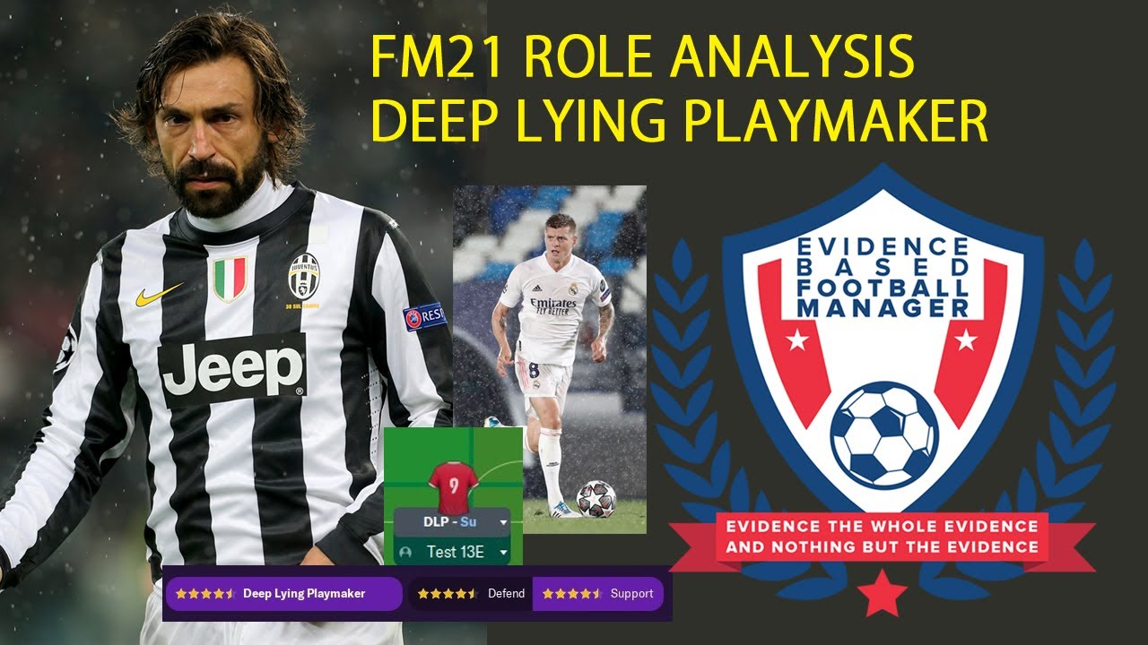 FM21 Role analysis - Deep lying playmaker - Evidence Based Football ...