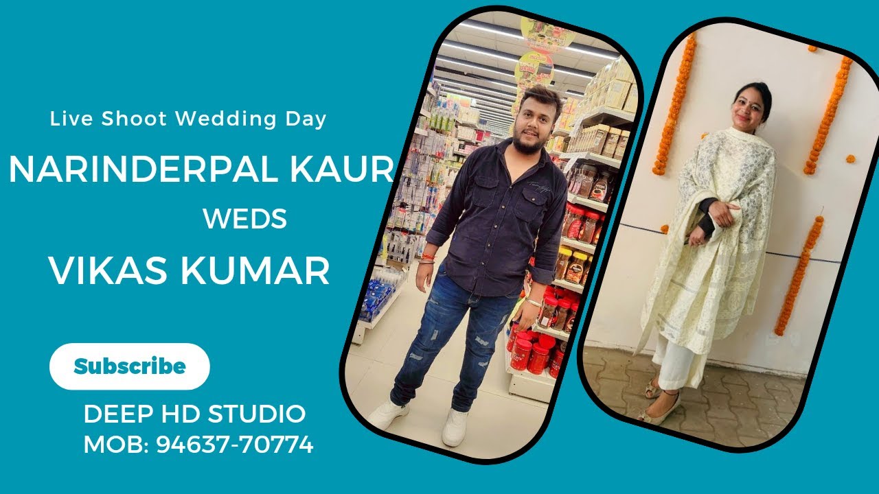 Live Shoot Wedding Day // Narinderpal Kaur Weds Vikas Kumar // Deep HD Studio MB:94637-70774 ...
