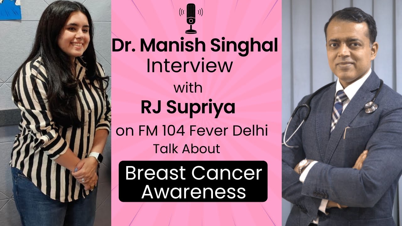 Breast Cancer Awareness: Dr. Manish Singhal in Conversation with RJ ...