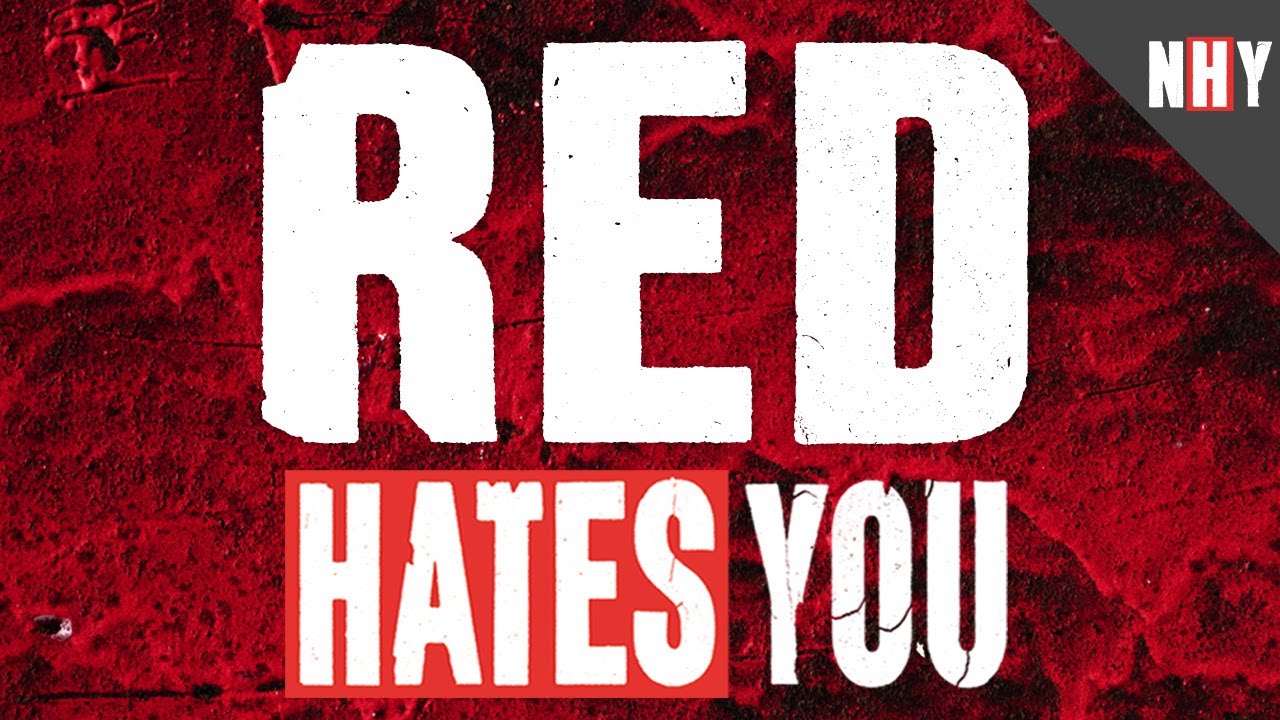 RED HATES YOU! - YouTube