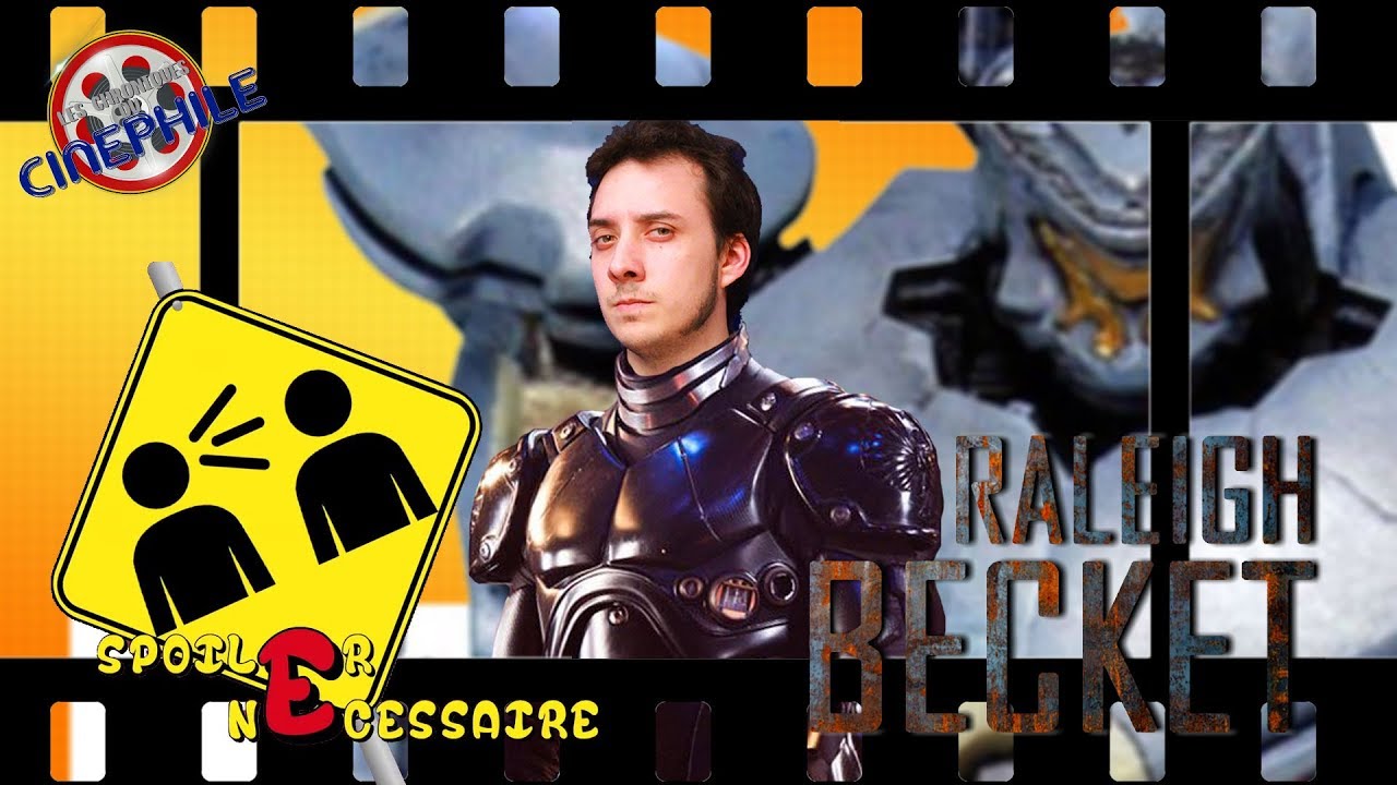 Spoiler Nécessaire - Raleigh BECKET (PACIFIC RIM) - YouTube
