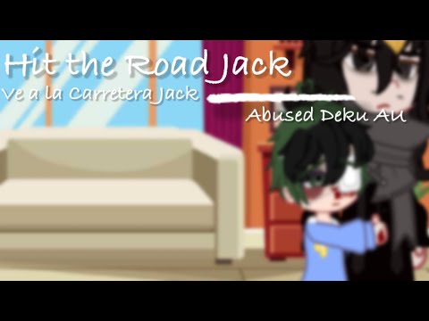 Hit the Road Jack [] Gacha Club [] Mha/Bnha [] Abused Deku AU [] Inspo From @onlylucia [] Read Desc