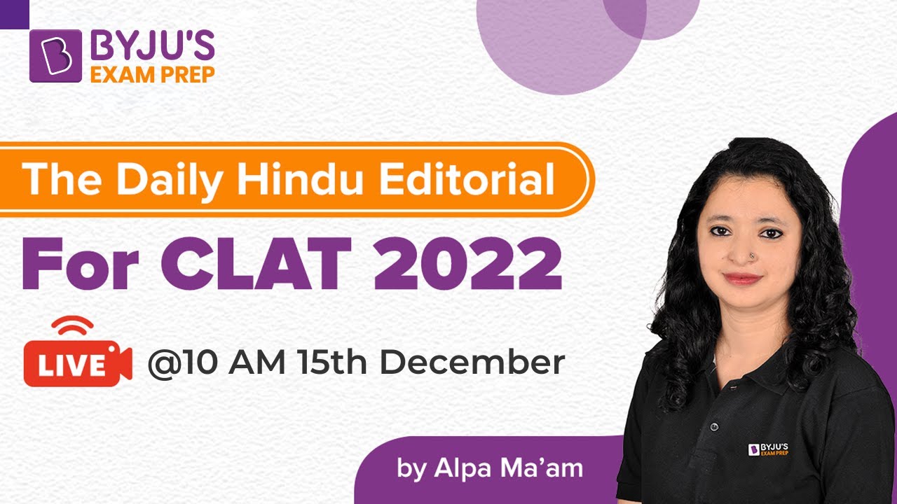 The Hindu Newspaper Analysis | 15 December 2021 | CLAT 2022 | Editorial ...