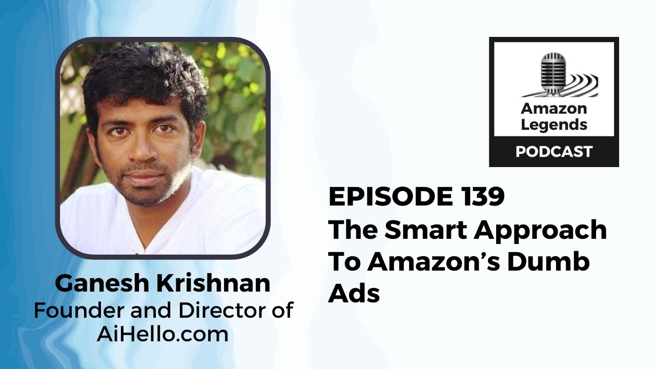 The Smart Approach To Amazon’s Dumb Ads - Ganesh Krishnan - Amazon ...