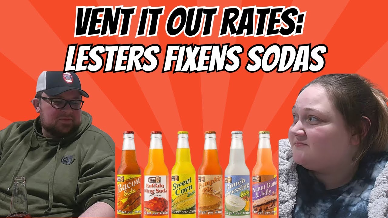 Vent It Out Studios Rates: Lesters Fixins Sodas - YouTube
