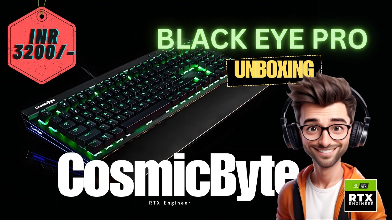 Unboxing CosmicByte Black Eye Pro Keyboard 🔥 | Budget Mechanical RGB ...