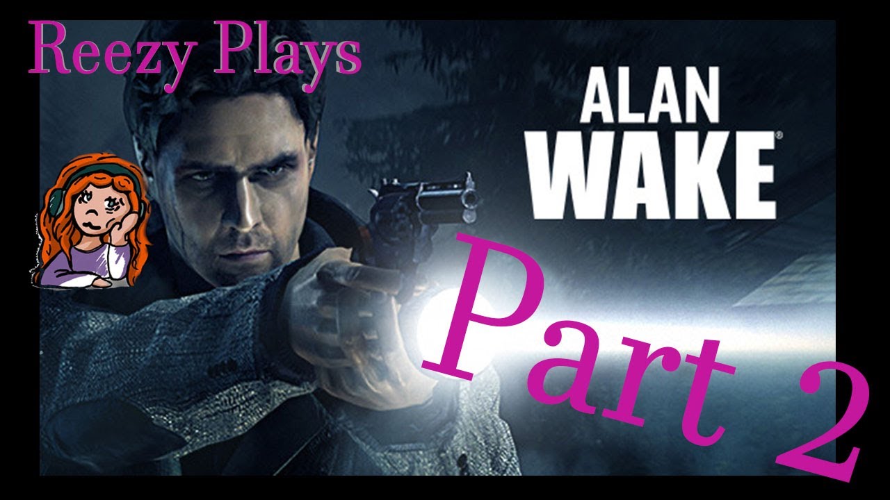 Alan Wake Full Stream Part 2, Barry is my new wife now - YouTube