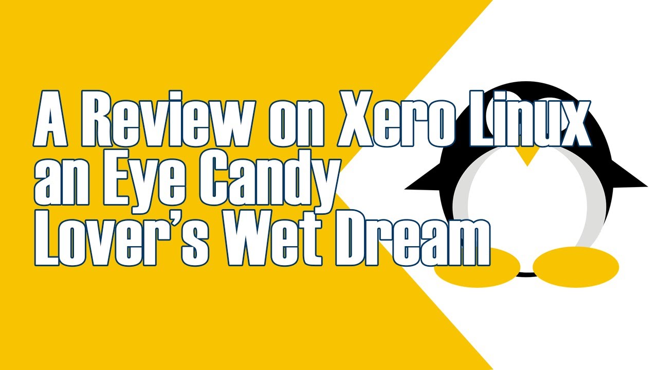 REVIEWING XEROLINUX A REFRESHINGLY COOL EYE CANDY DESKTOP FOR LINUX ...