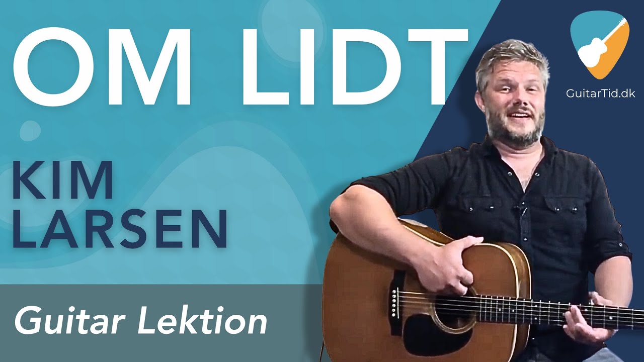 Lær at spille "Om Lidt" (Kim Larsen) på guitar - YouTube
