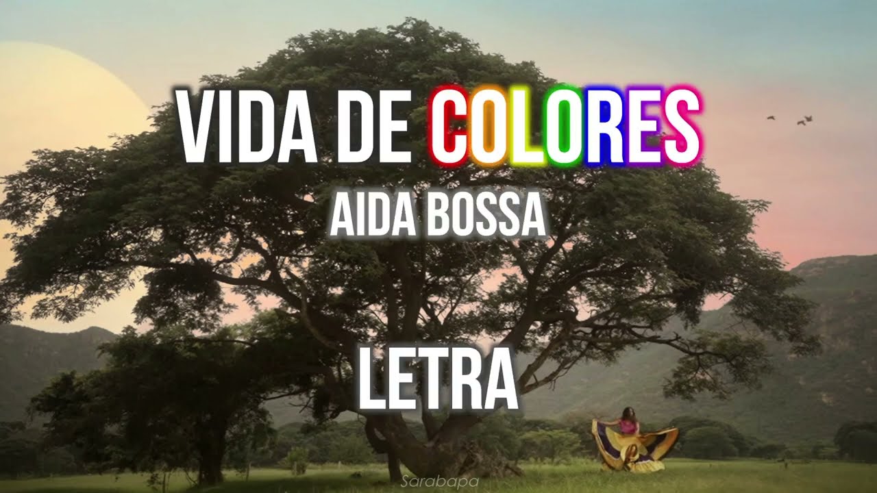 Vida De Colores - Aida Bossa LETRA Acordes - Chordify