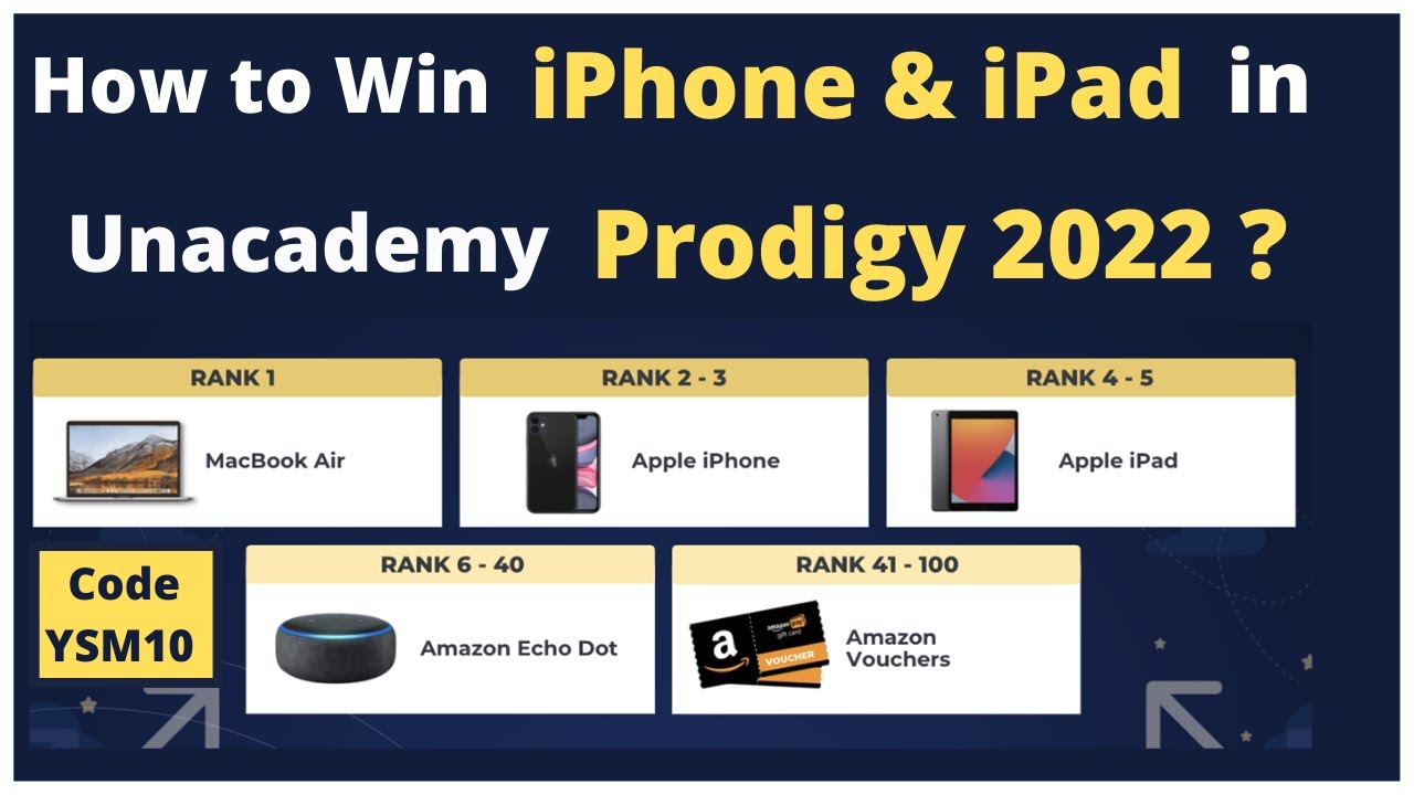 How to Win iPhone & iPad ? Unacademy Prodigy 2022 | Code : YSM10 | Your ...