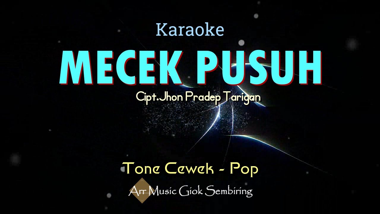 Mecek Pusuh Tone cewek Karaoke Pop Kreatip Karo - YouTube