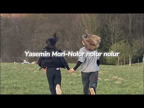 Nolur nolur nolur - Yasemin Mori