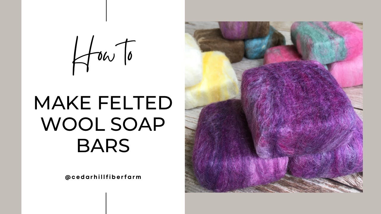 DIY Felted Wool Soap Making Tutorial - A Fun and Sustainable Craft ...