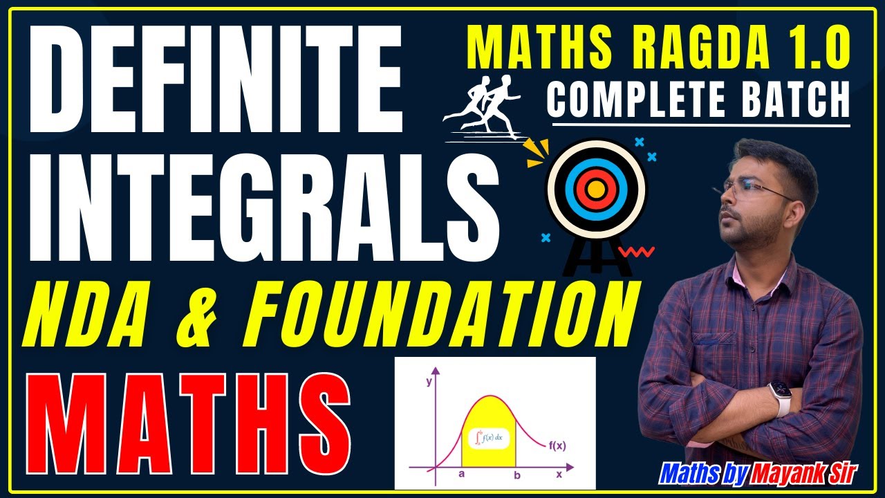 DEFINITE INTEGRALS For Nda Maths | NDA & FOUNDATION MATHS CLASS 20 ...