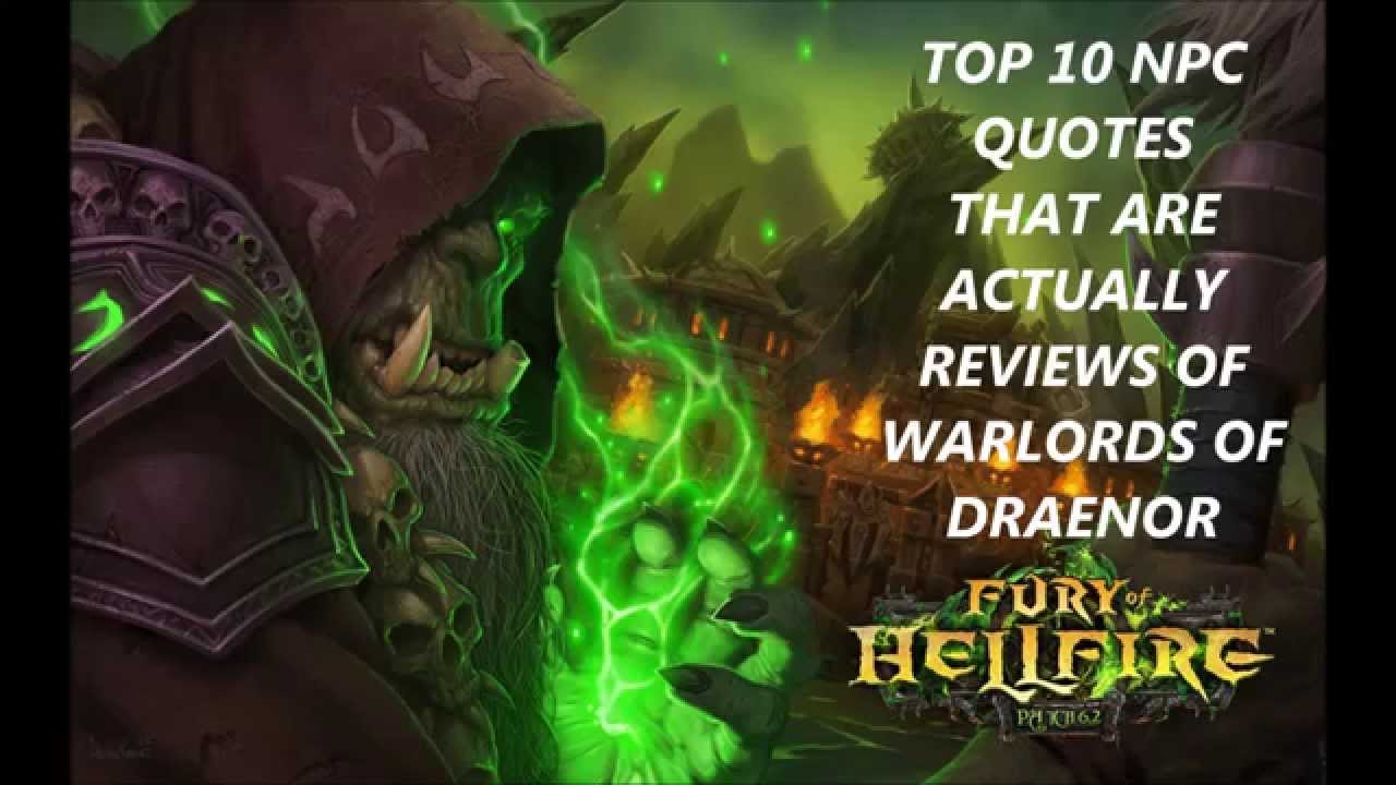 Top 10 NPC Quotes that are actually reviews of Warlords of Draenor ...